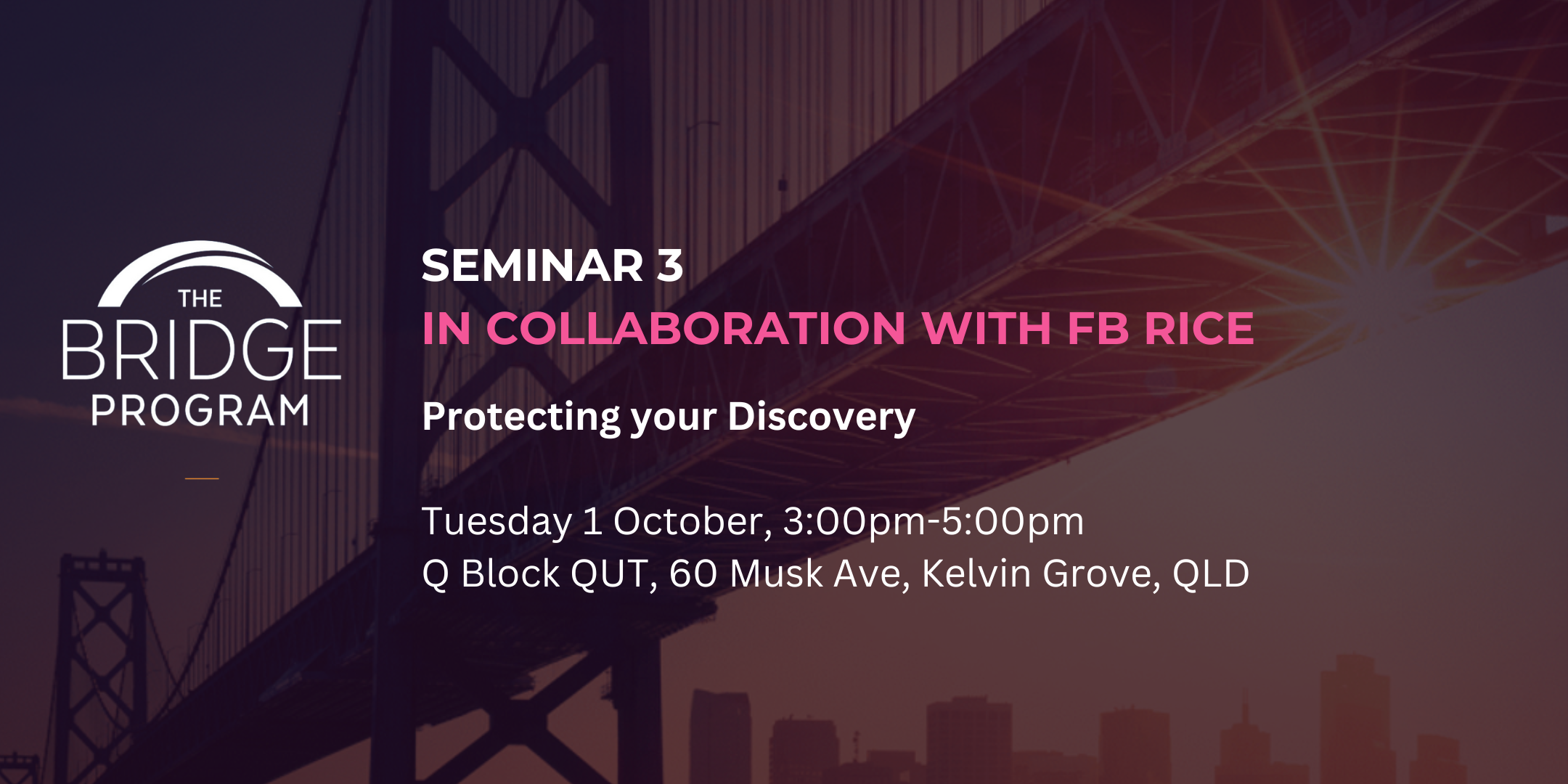 Protecting your Discovery: Bridge Program in collaboration with FB Rice ...