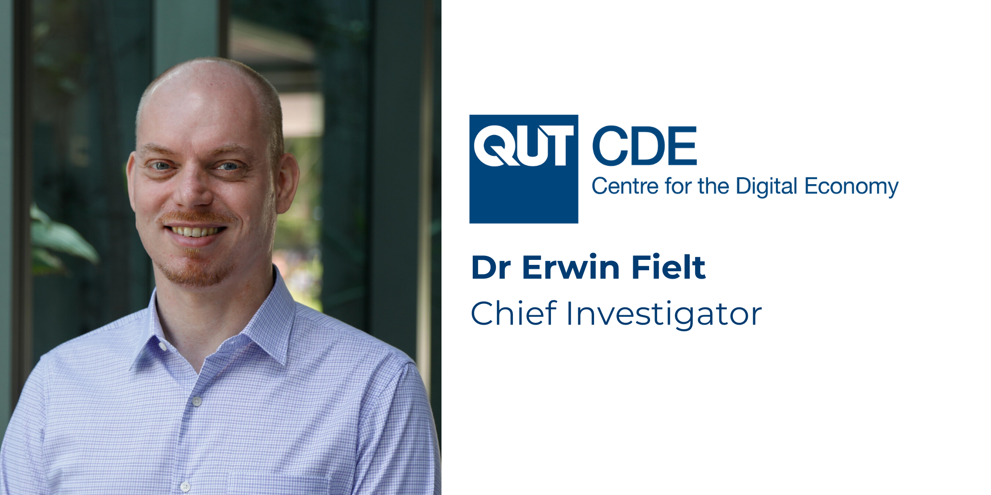 Team CDE - Dr Erwin Fielt - Chair in Digital Economy