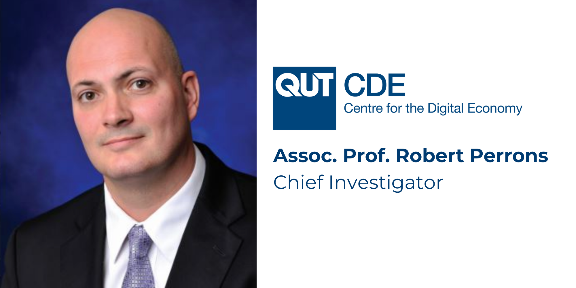 Team CDE - Robert Perrons - Chair in Digital Economy