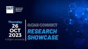 QCMS CONNECT RESEARCH SHOWCASE - Centre for Materials Science