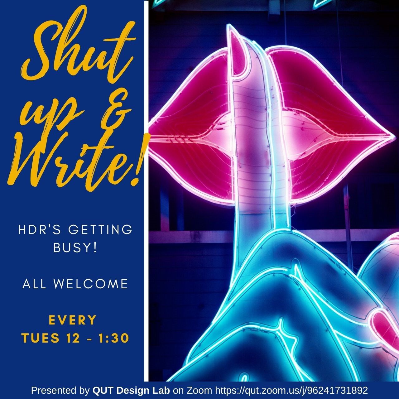 Every Tuesday 12noon - 1:30pm • SHUT UP & WRITE All HDR's welcome - QUT ...