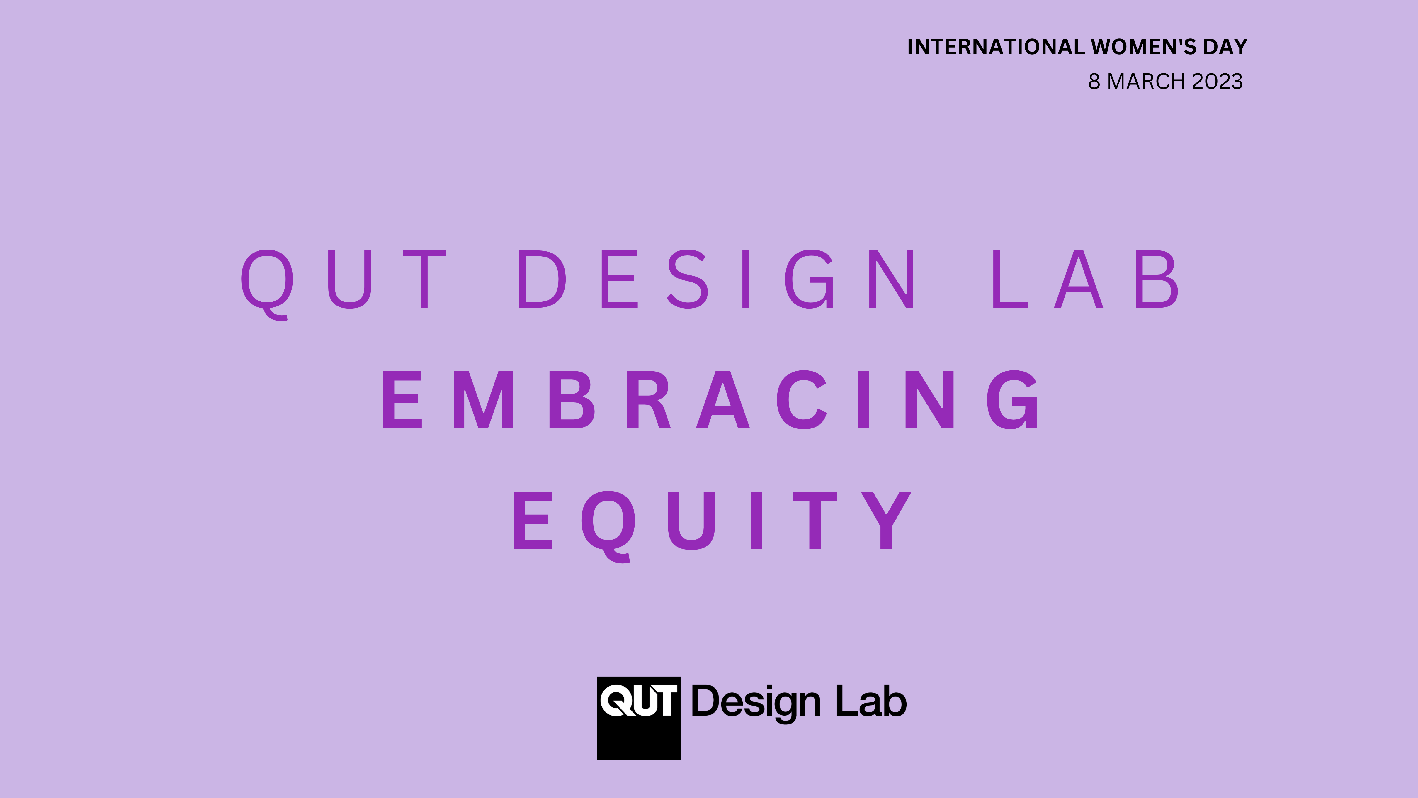 7.3.23. QUT Design Lab celebrates International Women’s Day 2023 - QUT ...