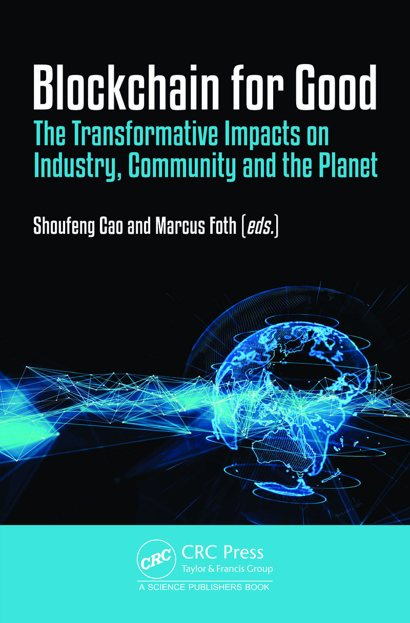 Publication: Blockchain for Good by Prof Marcus Foth and Dr Shoufeng ...