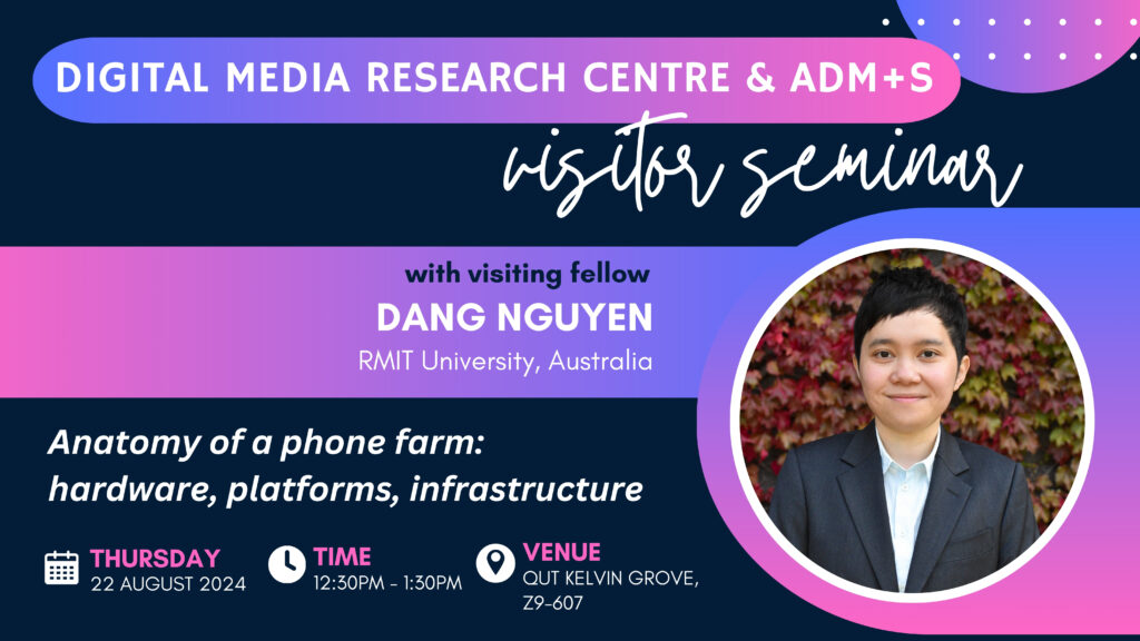 DMRC and ADM+S Visitor Seminar: Dan Nguyen - QUT Digital Media Research Centre