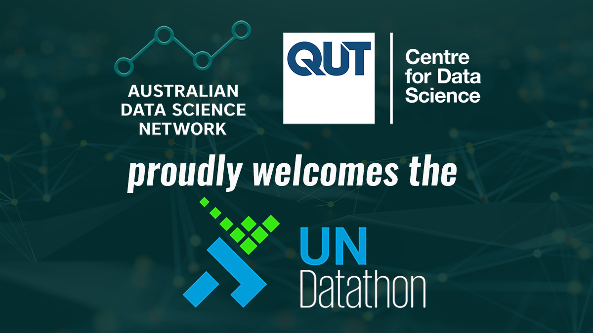 CDS Hosts the U.N. Datathon for Australia - QUT Centre for Data Science